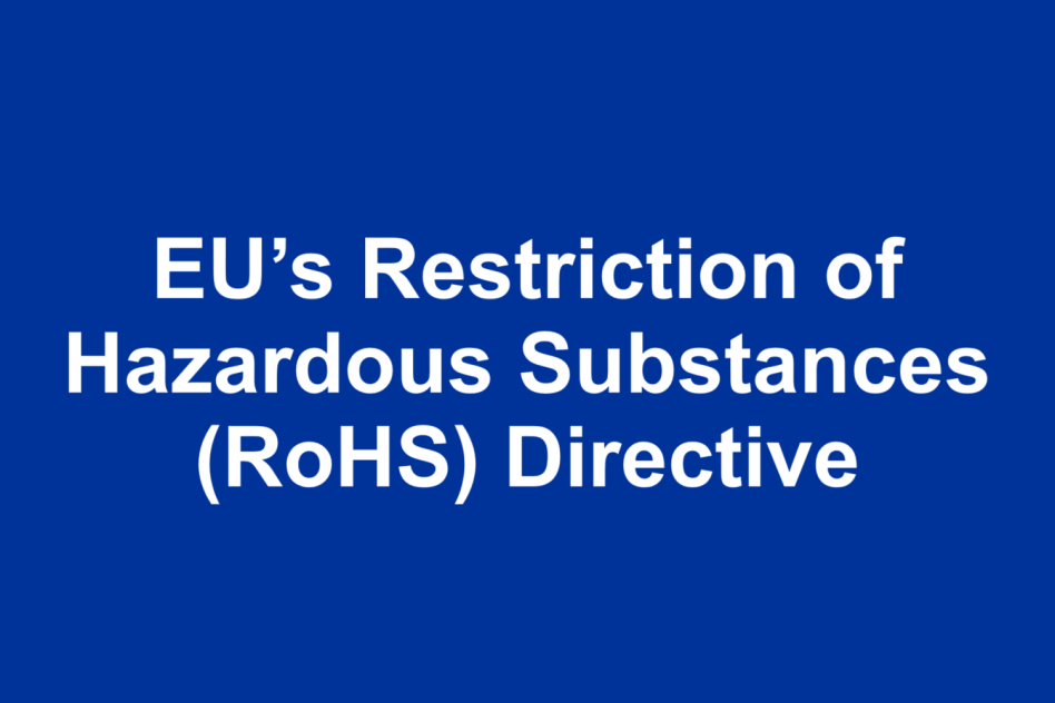 Understanding the EU’s Restriction of Hazardous Substances (RoHS ...